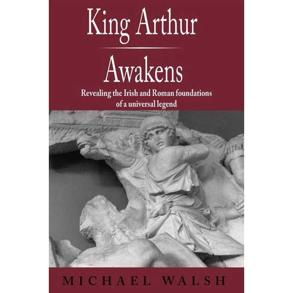 The Lost Tomb of King Arthur: The Search for Camelot and the Isle of ...