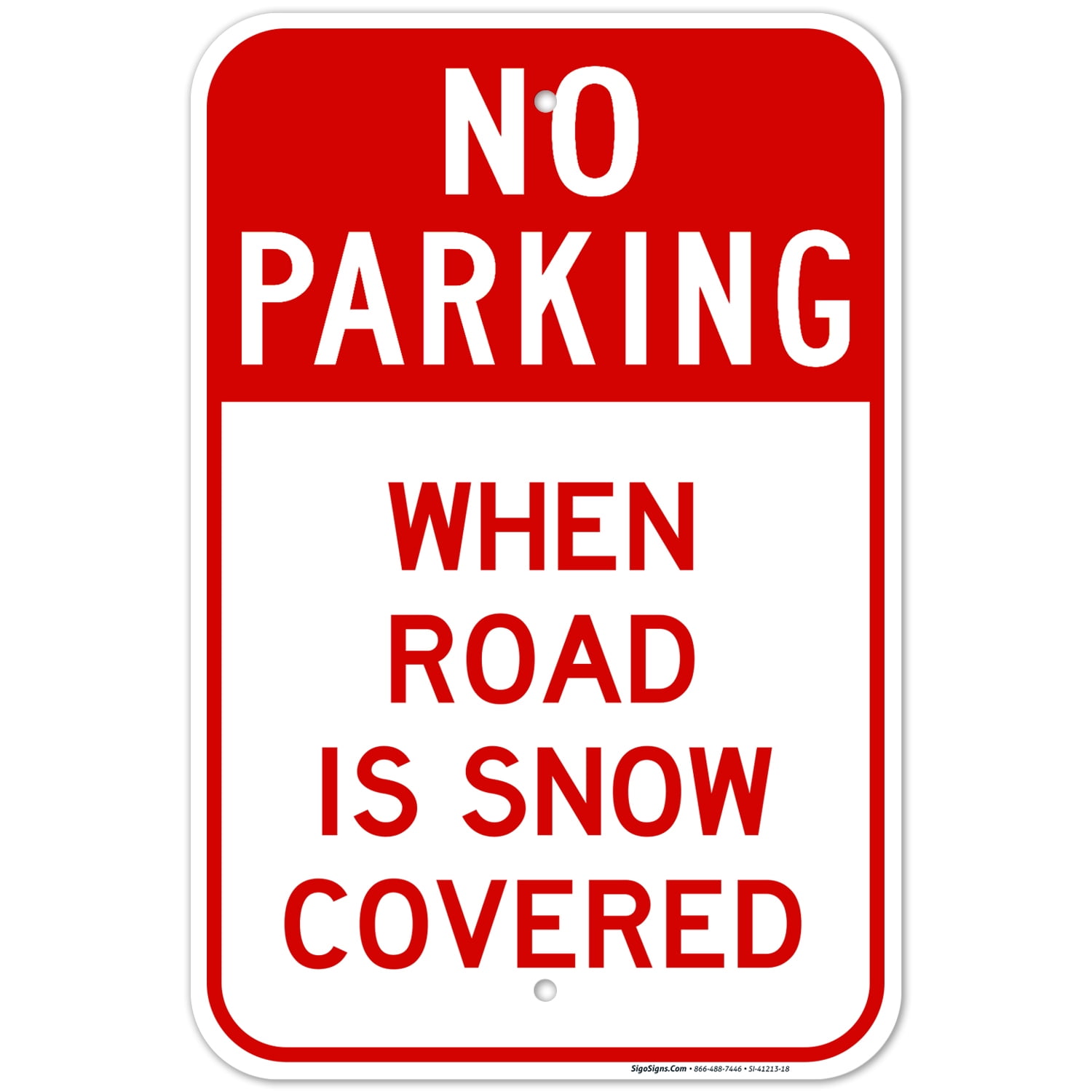Snow Covered Road No Parking Sign, 12x18 Aluminum - Walmart.com