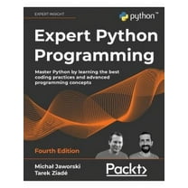 Expert Python Programming - Fourth Edition: Master Python by learning ...
