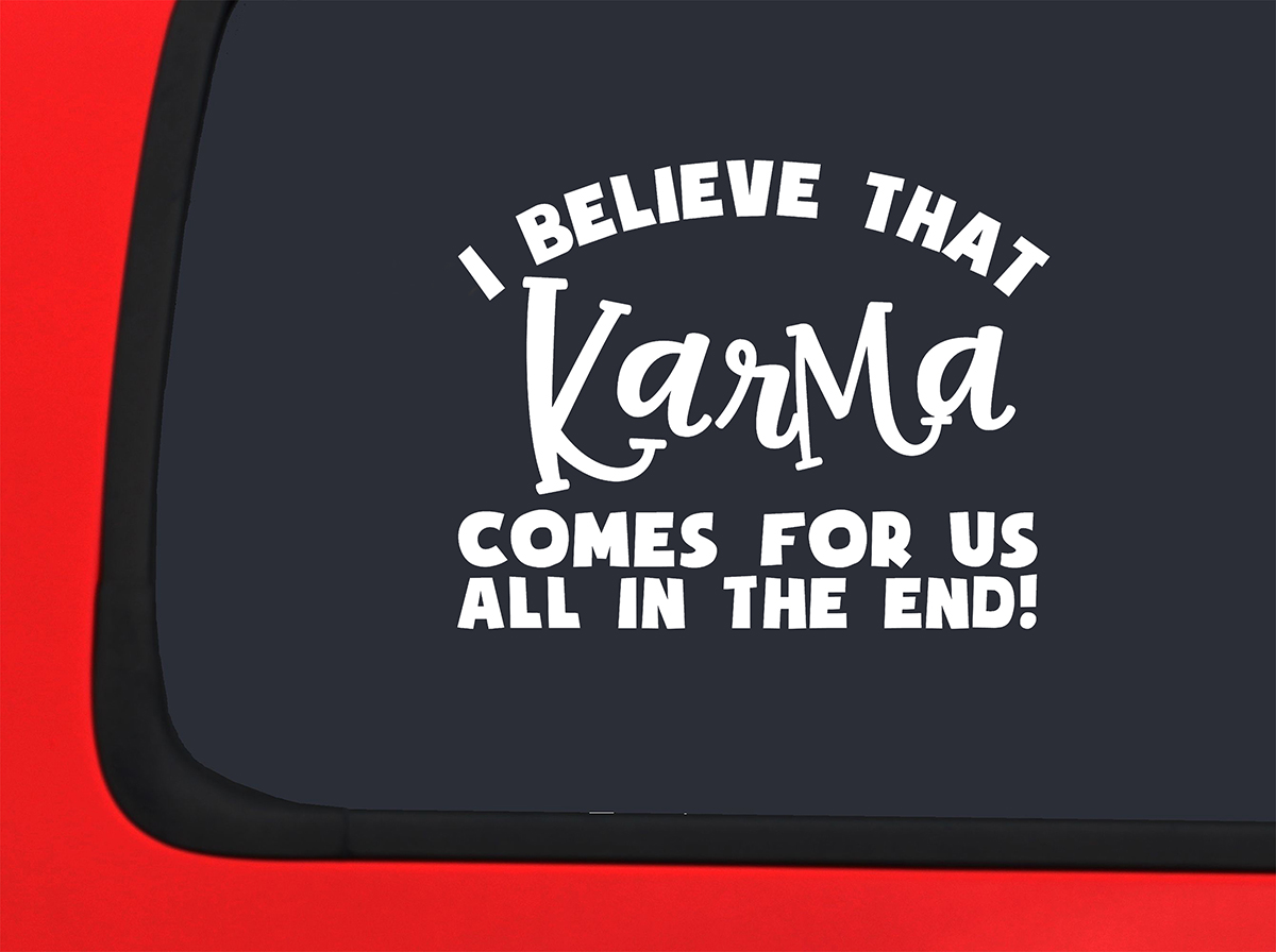 Car Sticker Karma Comes For Us In The End Buddhism Hinduism Faith Car ...
