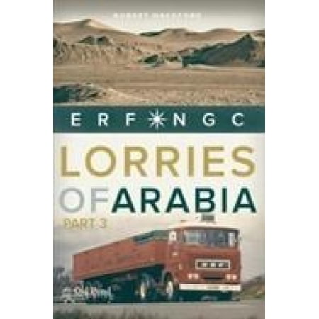 Lorries of Arabia 3: ERF NGC | Walmart Canada