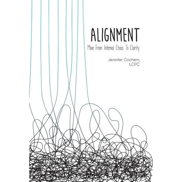 Alignment : Move from Internal Chaos to Clarity - Walmart.com - Walmart.com