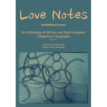 Love Notes: An Anthology of African and East European Indigenous ...