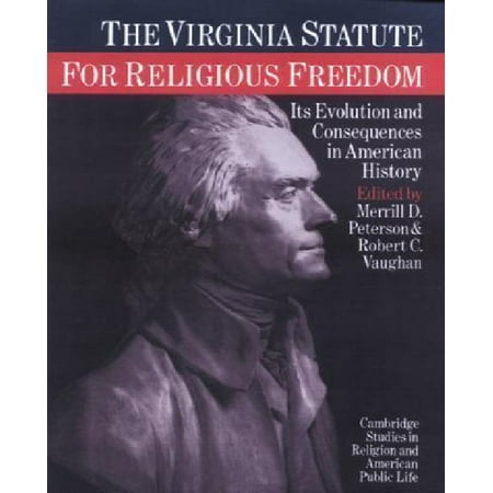The Virginia Statute for Religious Freedom: Its Evolution and ...