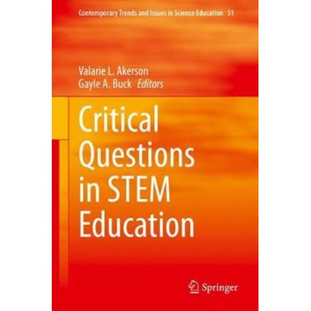Critical Questions in STEM Education (Contemporary Trends and Issues in ...