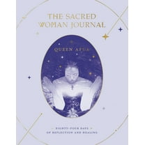 Sacred Woman: A Guide to Spiritual Awakening, Self Ritual & Healing ...