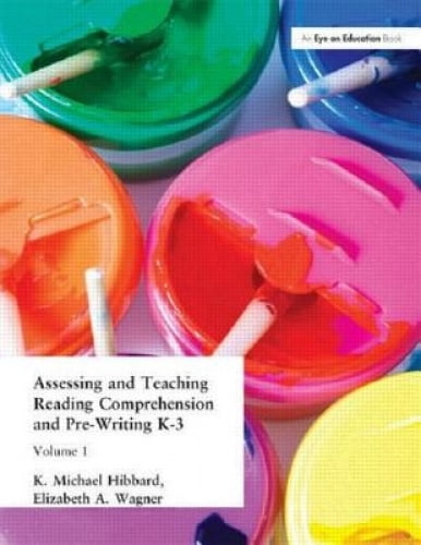 Assessing and Teaching Reading Comprehension and Pre-Writing K-3 ...