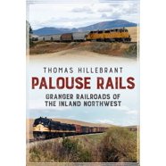 Across The Columbia Plain: Railroad Expansion In The Interior Northwest ...