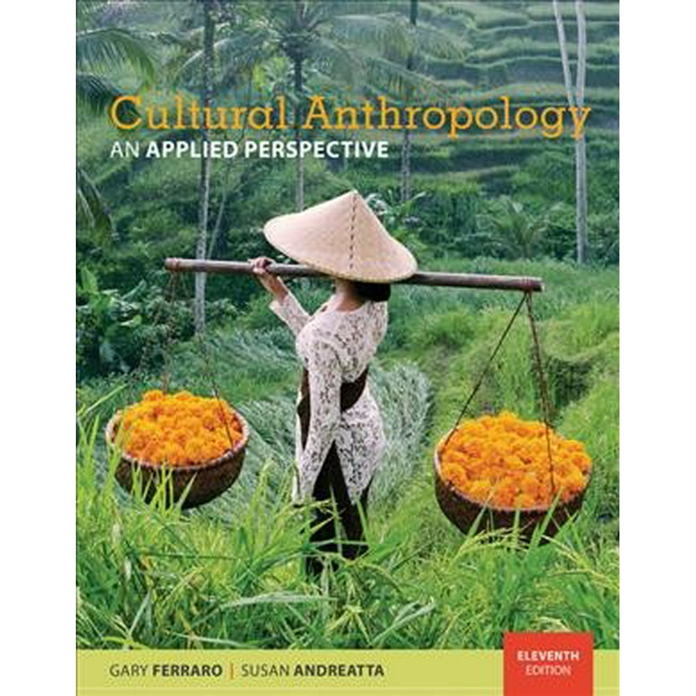Cultural Anthropology : An Applied Perspective (Edition 11) (Paperback ...
