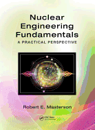 Nuclear Engineering Fundamentals : A Practical Perspective (Hardcover ...
