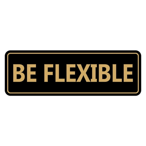 Signs ByLITA Standard Be flexible Sign (Black Gold) - Large - Walmart.com