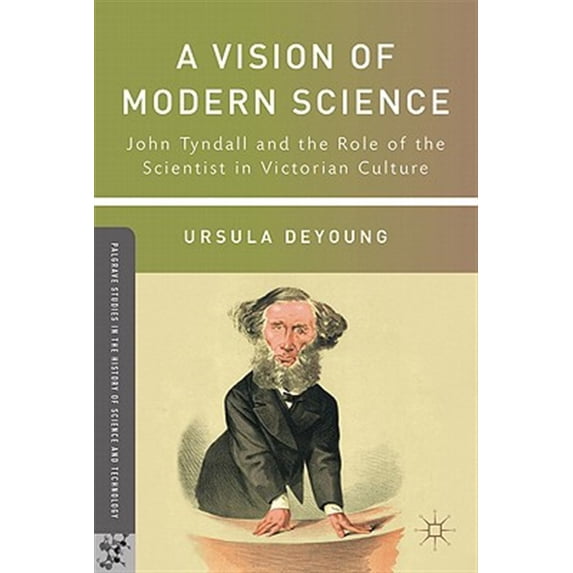 Pre-Owned Palgrave Studies in the History of Scien A Vision of Modern ...