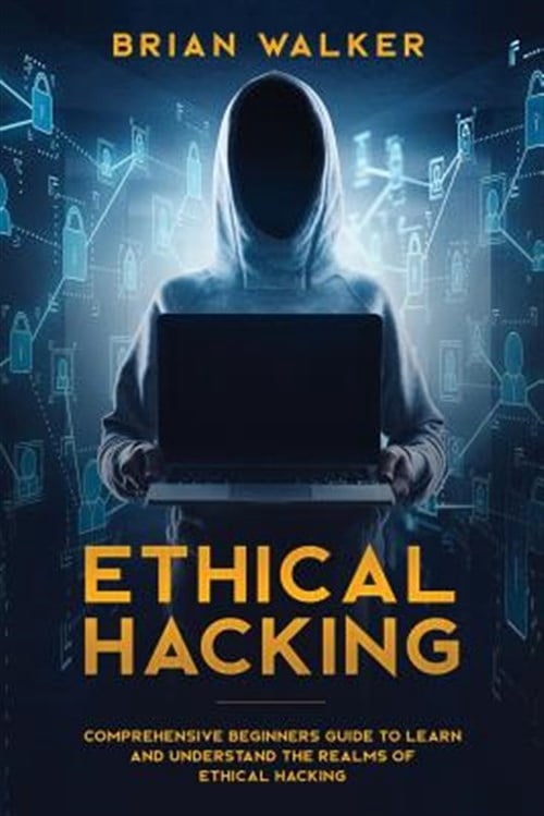 Pre-Owned Ethical Hacking: Ethical Hacking: Comprehensive Beginner's Guide to Learn and ...