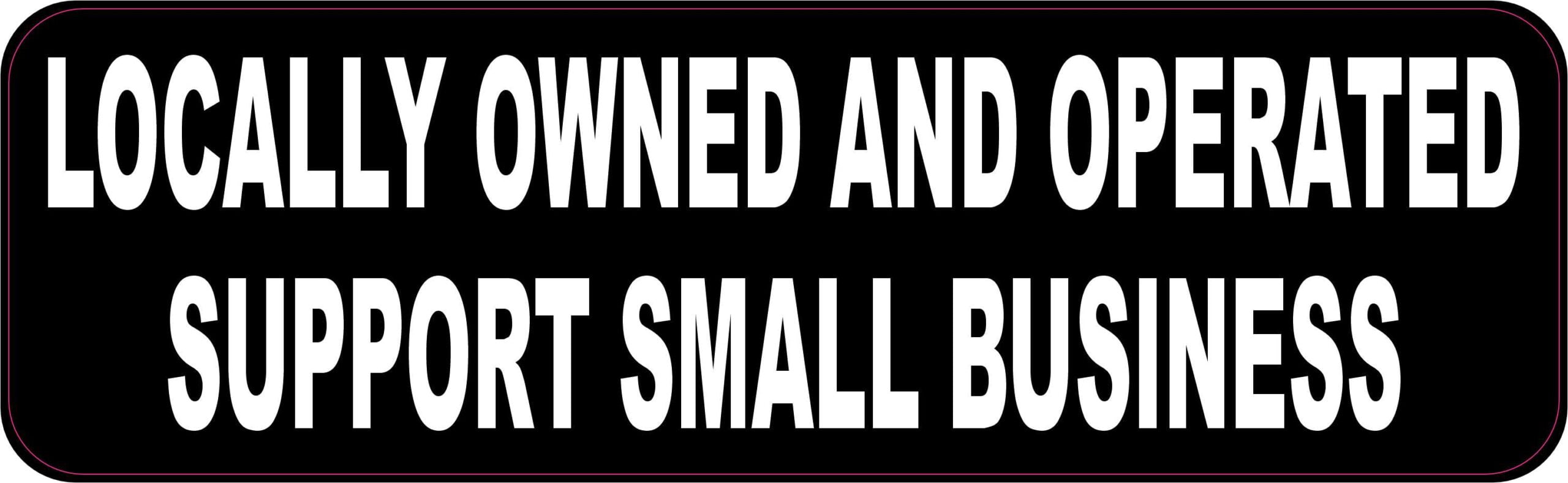 StickerTalk Locally Owned and Operated Vinyl Sticker, 10 inches x 3 ...