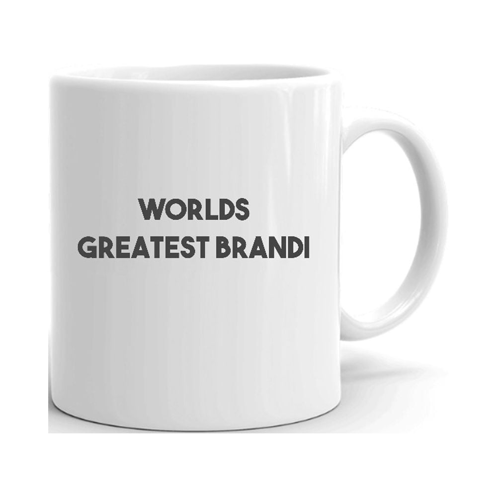 Worlds Greatest Brandi Ceramic Dishwasher And Microwave Safe Mug ...