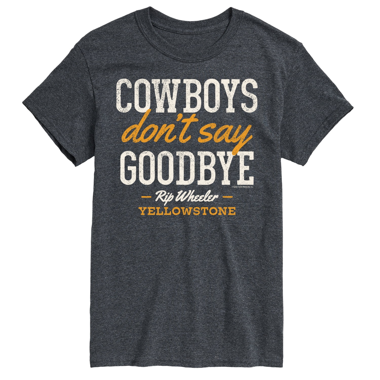 Yellowstone - Cowboys Don't Say Goodbye - Men's Short Sleeve Graphic T ... Yellowstone - Cowboys Don't Say Goodbye - Men's Short Sleeve Graphic T ...