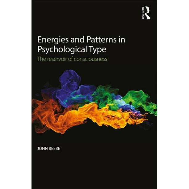 Energies and Patterns in Psychological Type : The Reservoir of ...