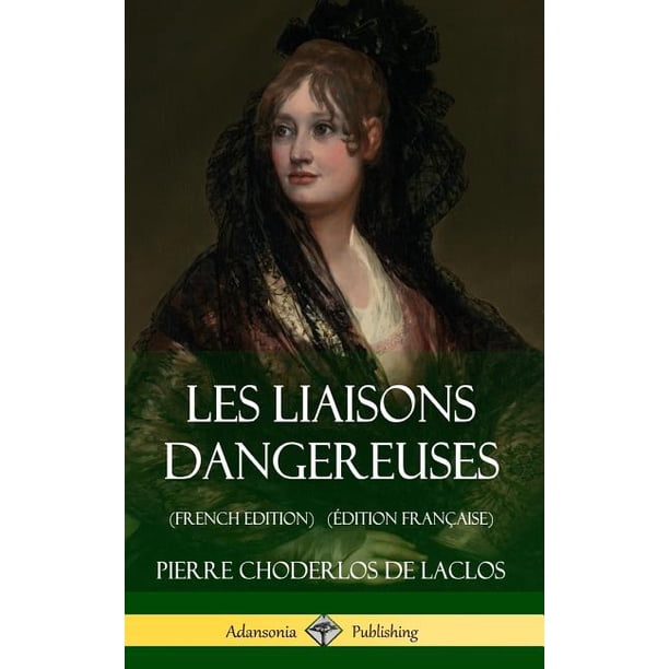 Les Liaisons dangereuses (French Edition) (Édition Française ...