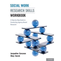 Social Work Research Skills Workbook: A Step-By-Step Guide to ...