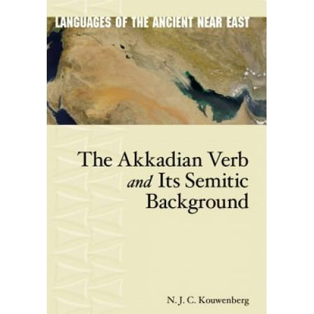 The Akkadian Verb and Its Semitic Background (Languages of the Ancient ...