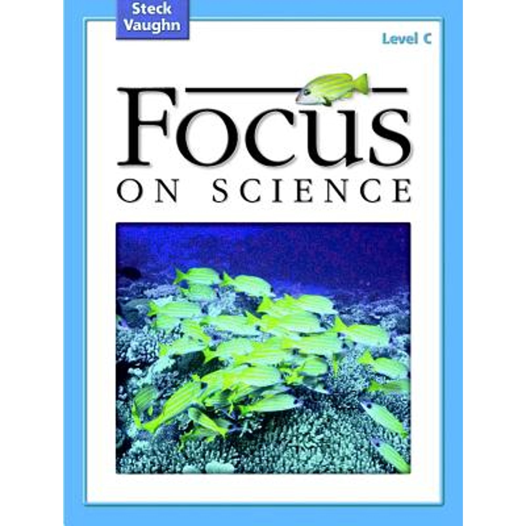 Focus on Science : Student Edition Grade 3 - Level C Reading Level 2.5 ...