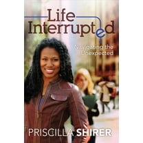 Life Interrupted : Navigating the Unexpected (Paperback) - Walmart.com