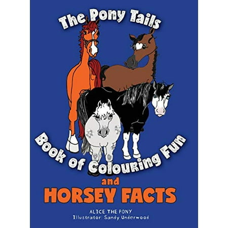 The Pony Tails Book of Colouring Fun and Horsey Facts | Walmart Canada