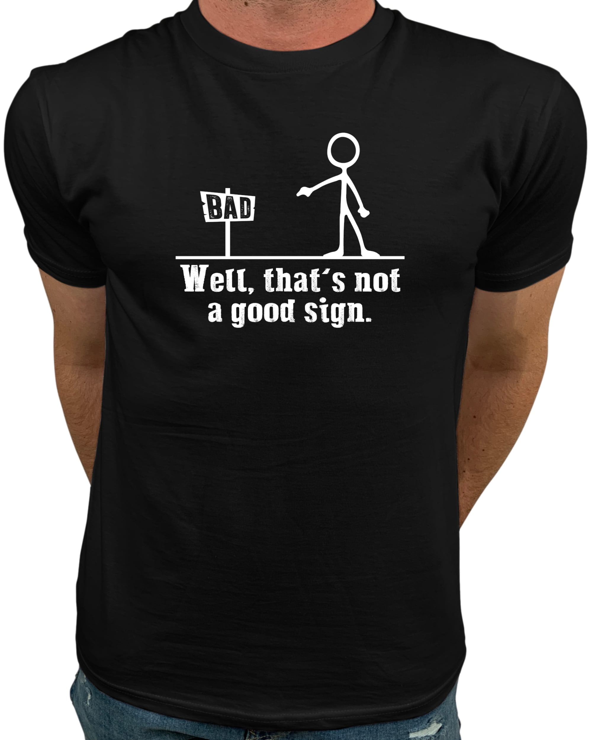 Market Trendz Well Thats Not A Good Sign Funny T Shirts For Men market-trendz-well-thats-not-a-good-sign-funny-t-shirts-for-men
