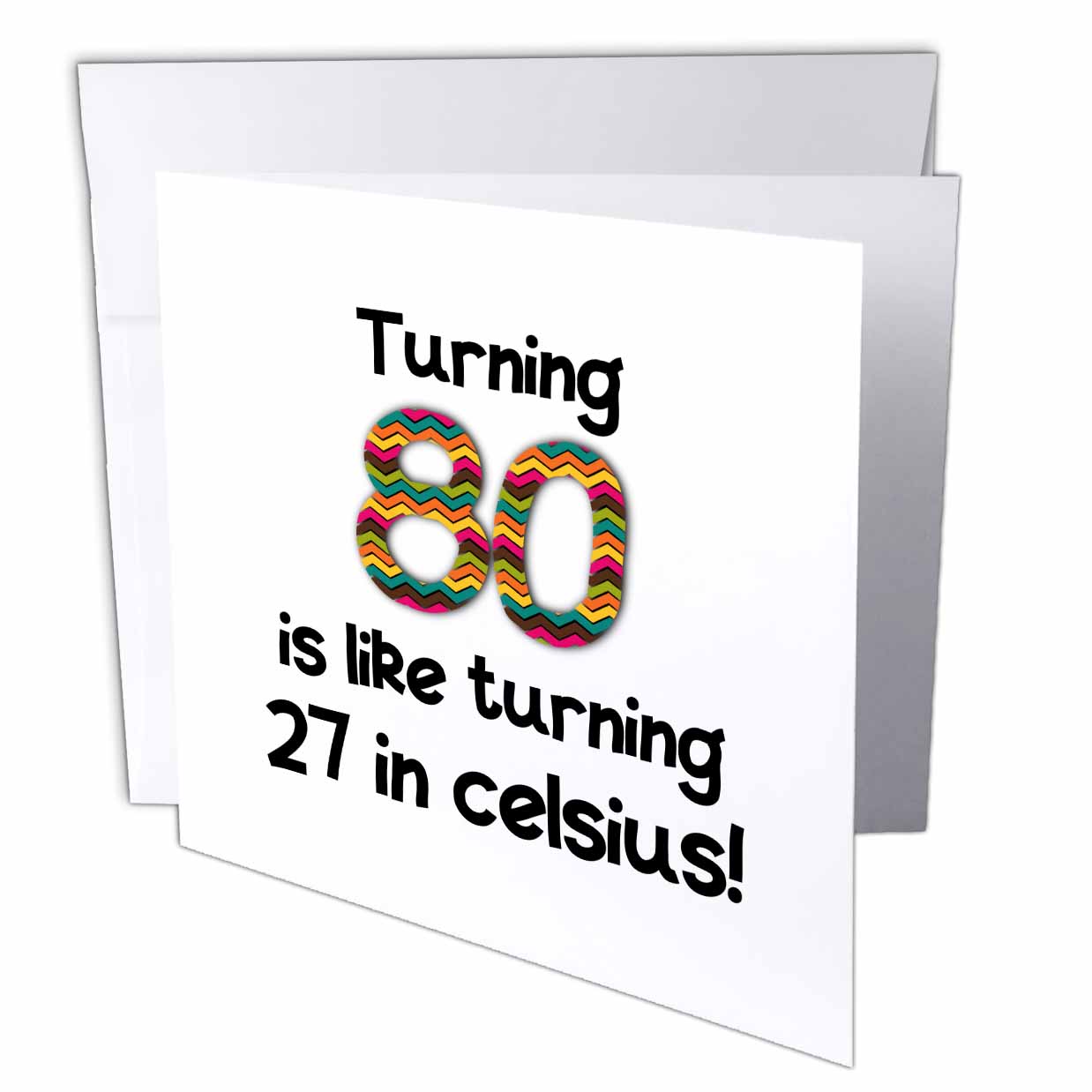 3dRose Turning 80 Is Like Turning 27 In Celsius Humorous 80th
