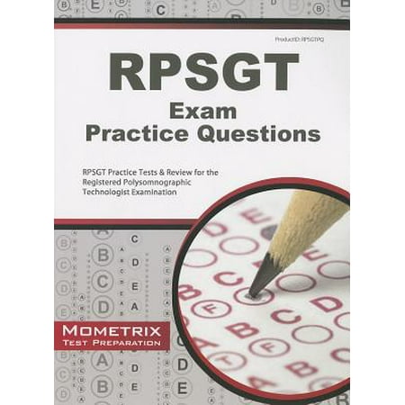 RPSGT Exam Practice Questions : RPSGT Practice Tests & Review for the ...