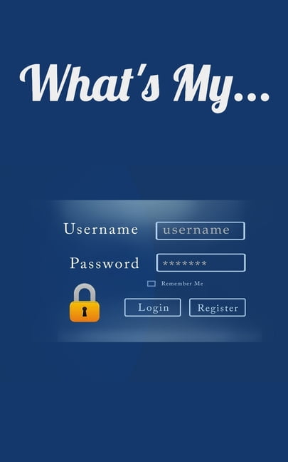 What's My... : Username and Password LogBook/Password Keeper (Paperback ...