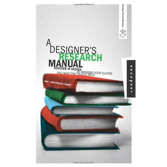 Pre-Owned A Designer's Research Manual: Succeed in Design by Knowing ...