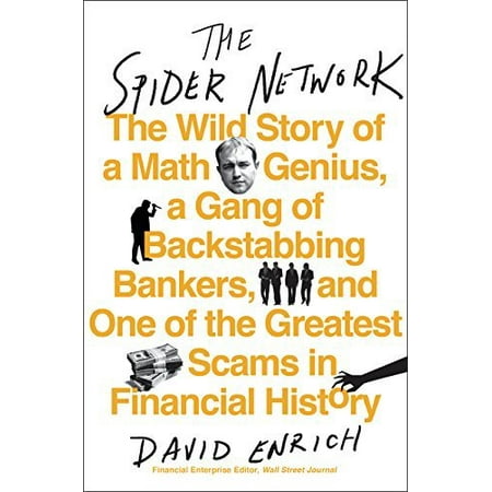 The Spider Network: The Wild Story of a Math Genius, a Gang of ...