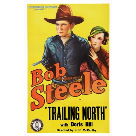 Trailing North Us Poster Art From Left: Bob Steele Doris Hill 1933 ...