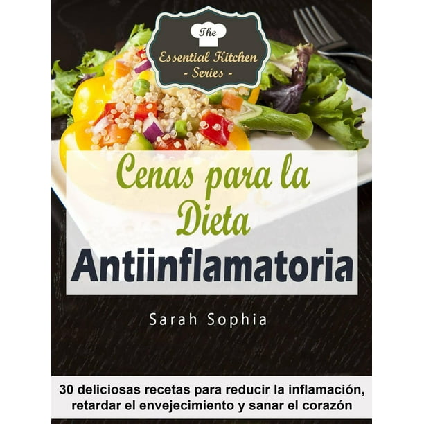 Cenas para la Dieta Antiinflamatoria - eBook - Walmart.com - Walmart.com Cenas para la Dieta Antiinflamatoria - eBook - Walmart.com - Walmart.com