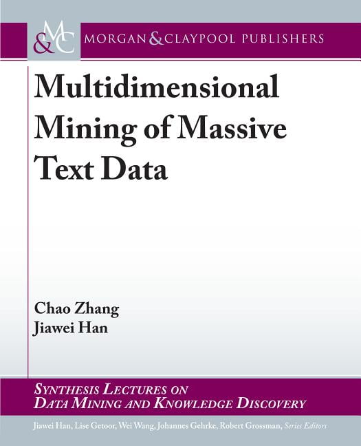 Synthesis Lectures On Data Mining And Knowledge Discovery Multidimensional Mining Of Massive