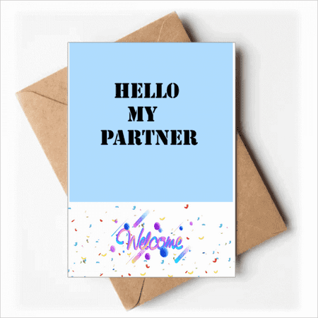 Hello My Partner Workmate Welcome Back Greeting Cards Envelopes Blank ...