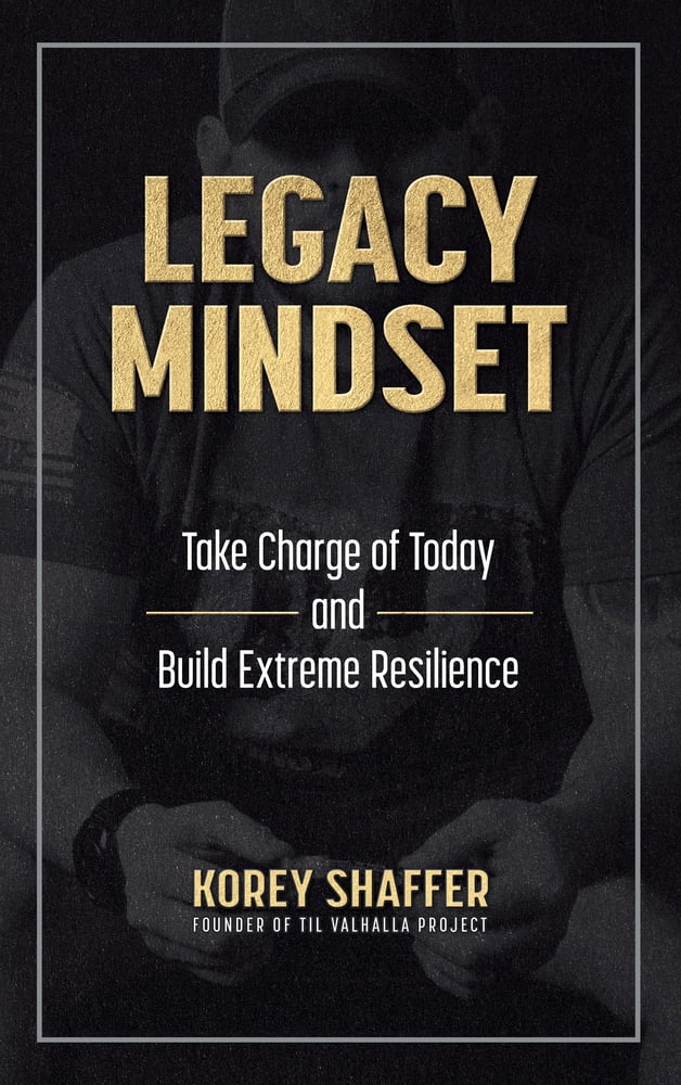 Pre-Owned Legacy Mindset: Take Charge of Today and Build Extreme Resilience (Hardcover ...
