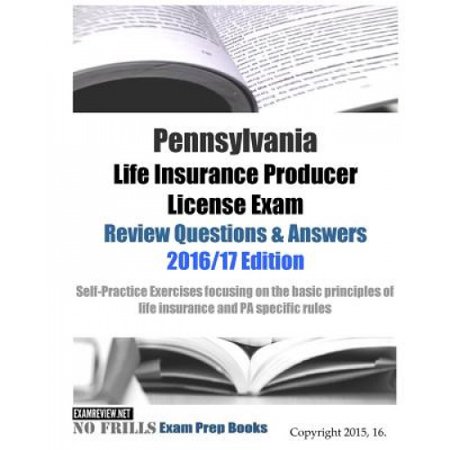 Pennsylvania Life Insurance Producer License Exam Review Questions ...