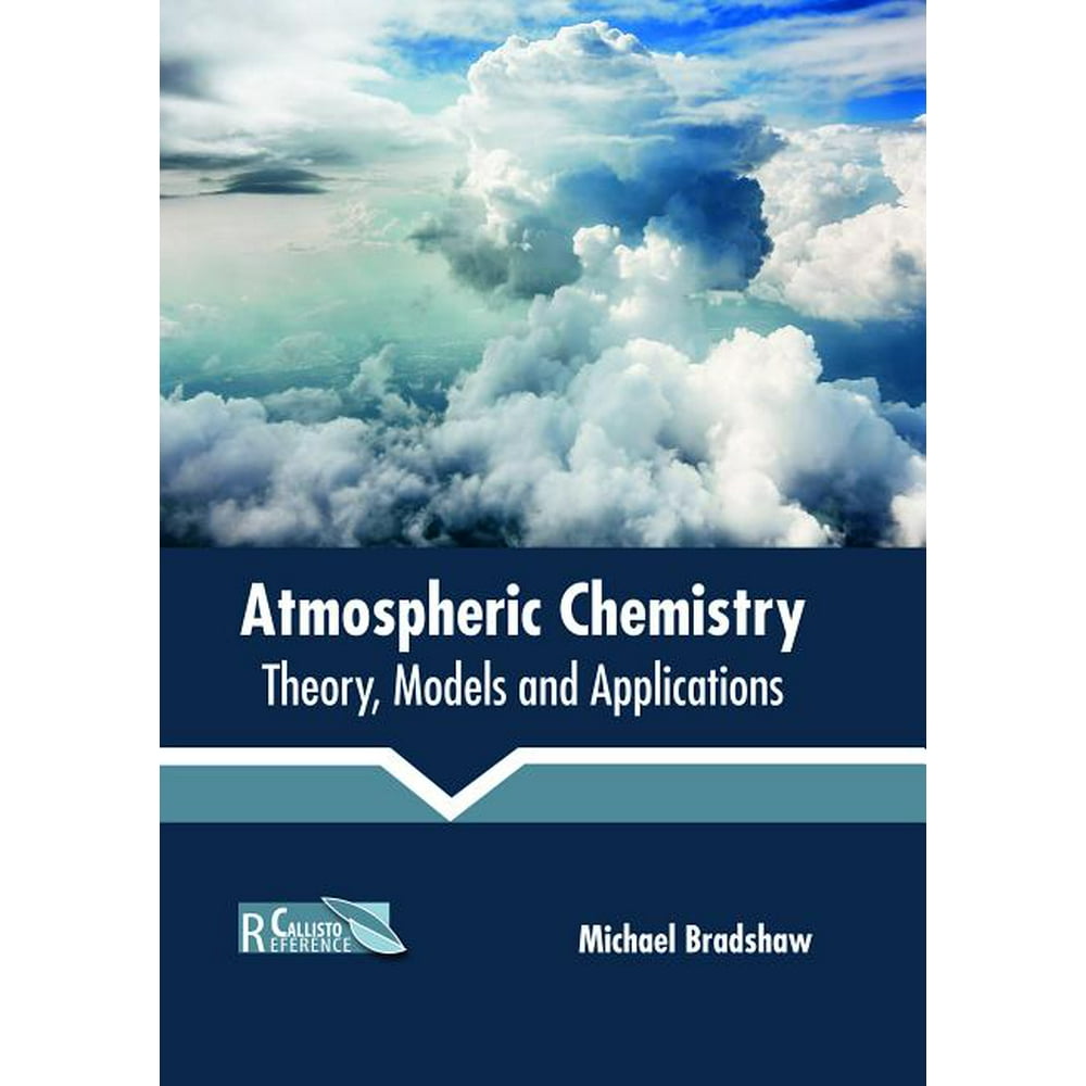 Atmospheric Chemistry: Theory, Models and Applications (Hardcover ...