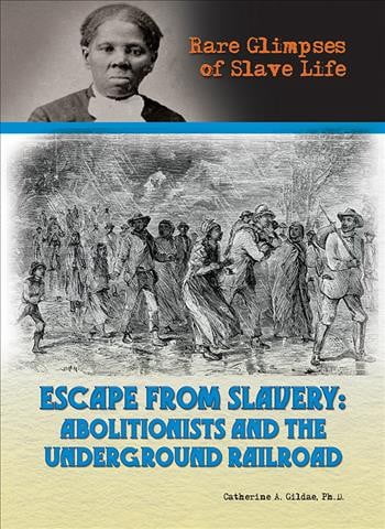 Pre-Owned Escape from Slavery : Abolitionists and the Underground ...