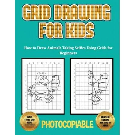 How to Draw Animals Taking Selfies Using Grids for Beginners: Grid ...