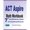 ACT Aspire Math Workbook: 7th Grade Math Exercises, Activities, and Two ...