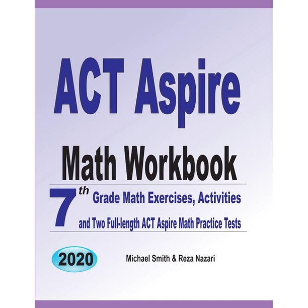 ACT Aspire Math Workbook : 7th Grade Math Exercises, Activities, and ...