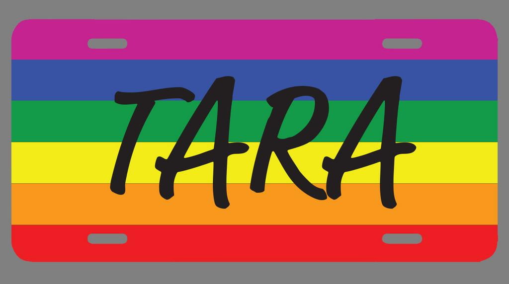 Tara Name Pride Flag Style License Plate Tag Vanity Novelty Metal | UV ...