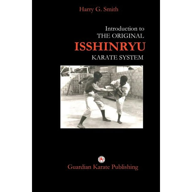 Introduction to the Original Isshinryu Karate System - Walmart.com