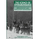 Pre-Owned The Science of Overabundance: Deer Ecology and Population ...