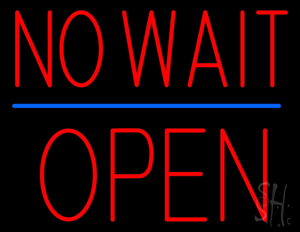 Red No Wait Block Open LED Neon Sign 24 x 31 - inches, Clear Edge Cut ...