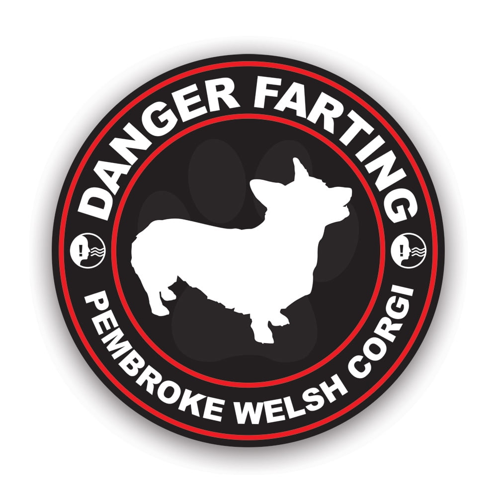 Danger Farting Pembroke Welsh Corgi Sticker Decal - Self Adhesive Vinyl ...