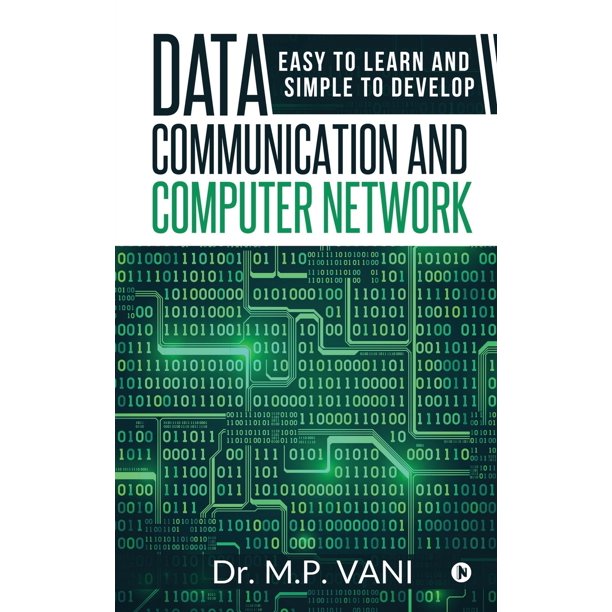 Data Communication and Computer Network : Easy to Learn and Simple to ...